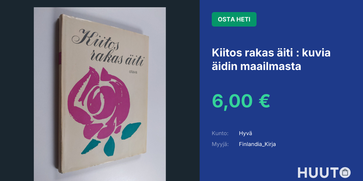 Kiitos rakas äiti : kuvia äidin maailmasta - Huuto.net | Huuto.net