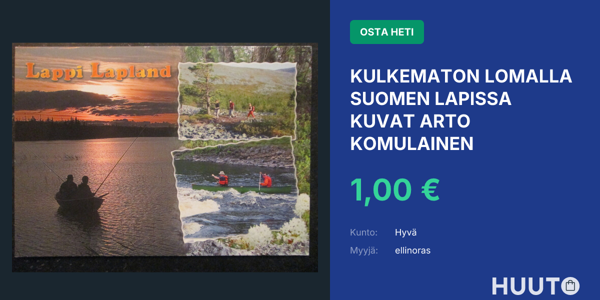 KULKEMATON LOMALLA SUOMEN LAPISSA KUVAT ARTO KOMULAINEN - Huuto.net ...