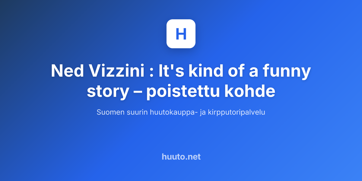 Ned Vizzini : It's kind of a funny story - Huuto.net | Huuto.net