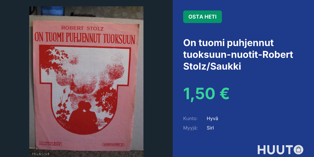 On tuomi puhjennut tuoksuun-nuotit-Robert Stolz/Saukki - Huuto.net